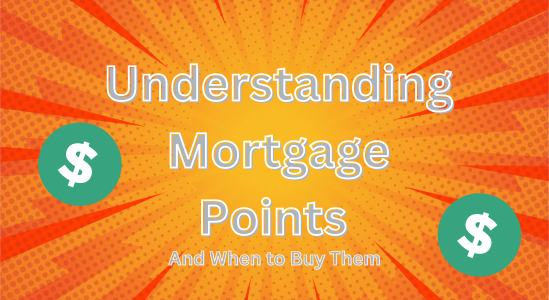 Understanding Mortgage Points and When to Buy Them - Innovative ...