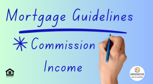 Commission Income and Mortgage Approval: What to Know - Innovative ...